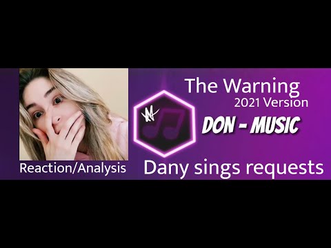 REACTION/ANALYSIS - The Warning - Dany sings requests - 2021 - YouTube