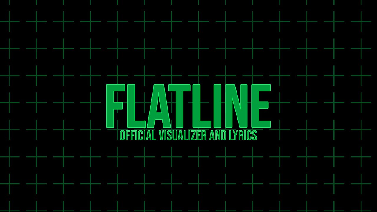 FLATLINE (official visualizer and lyrics) - YouTube