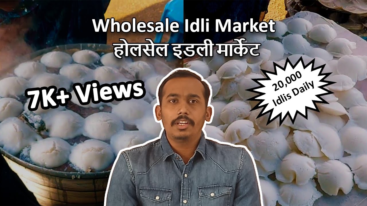 20,000 Idlis per Day | Wholesale Idli Market | J2M with RN | Rahul ...