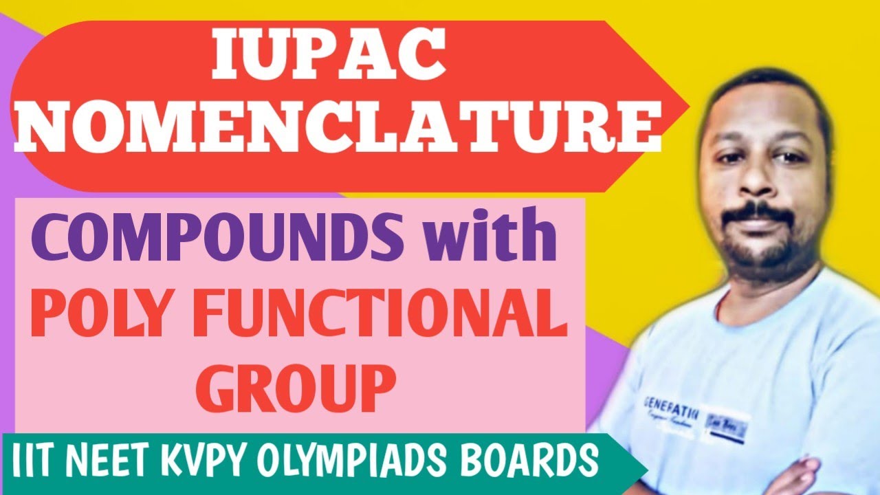 IUPAC NOMENCLATURE of COMPOUNDS with POLY FUNCTIONAL GROUP - YouTube
