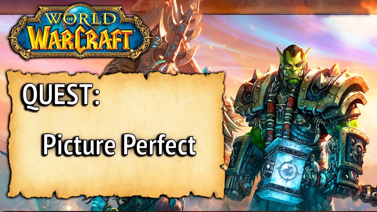 WoW Quest - Picture Perfect - YouTube