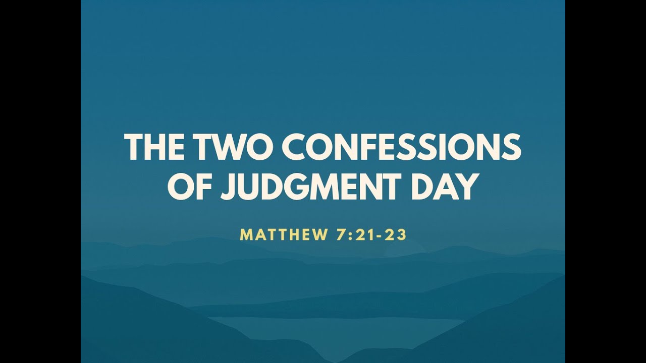 The Two Confessions of Judgment Day - YouTube
