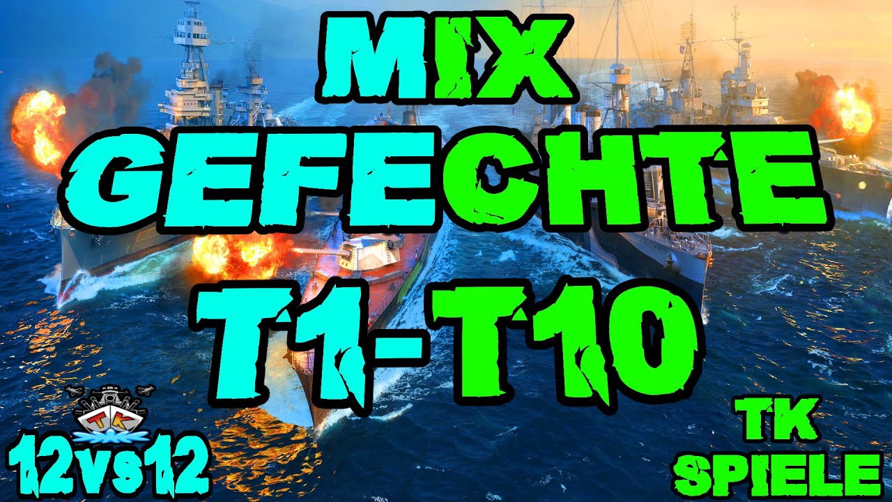 T1 - T10 MIXgefechte 12vs12 *Kradonische Gefechte* ⚓️ in World of ...