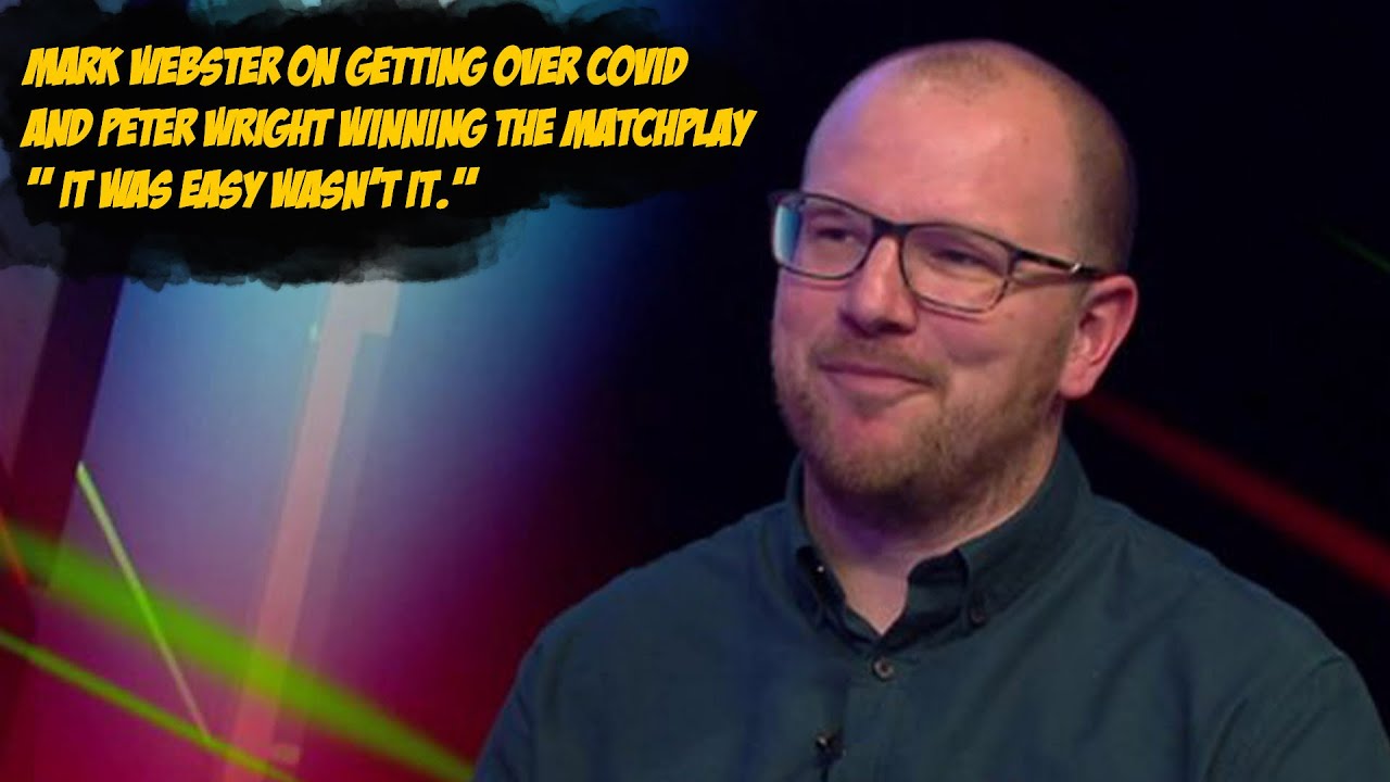MARK WEBSTER ON GETTING OVER COVID AND PETER WRIGHT WINNING THE ...