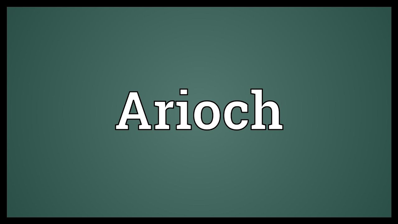 Arioch Meaning - YouTube