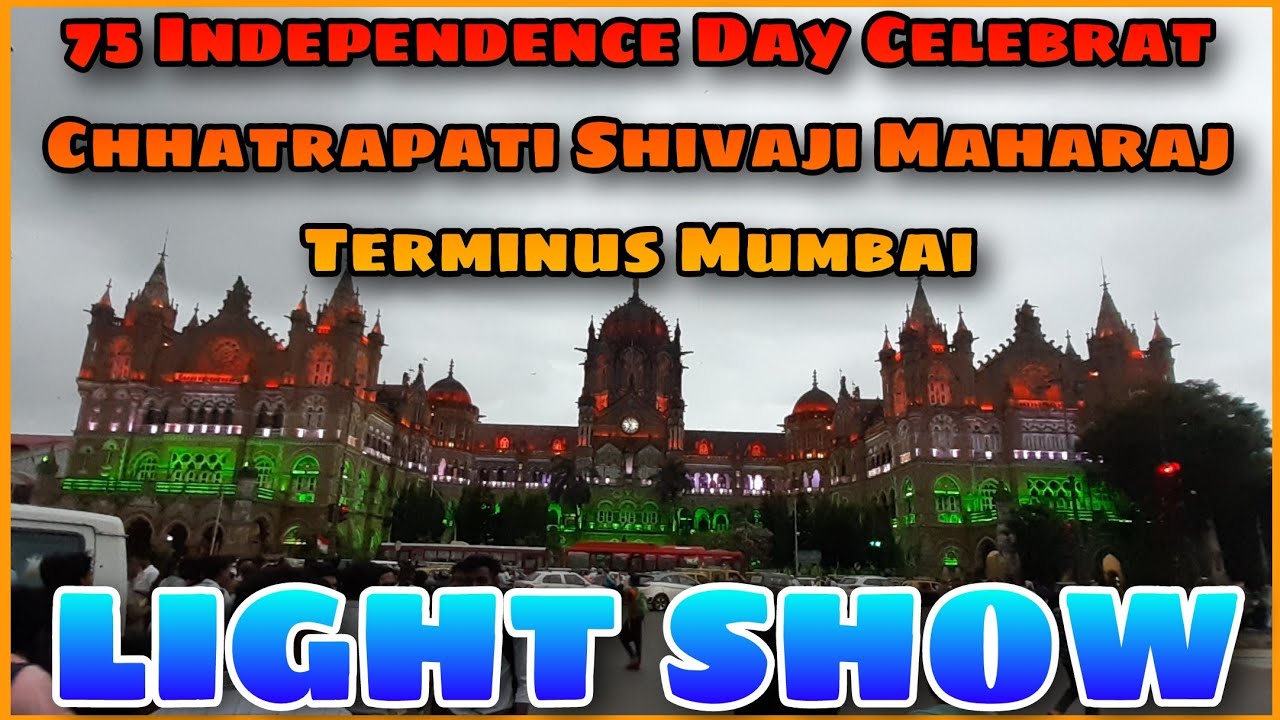 75 Independence Day CSMT Station /CSMT Railway Station Light Show ...