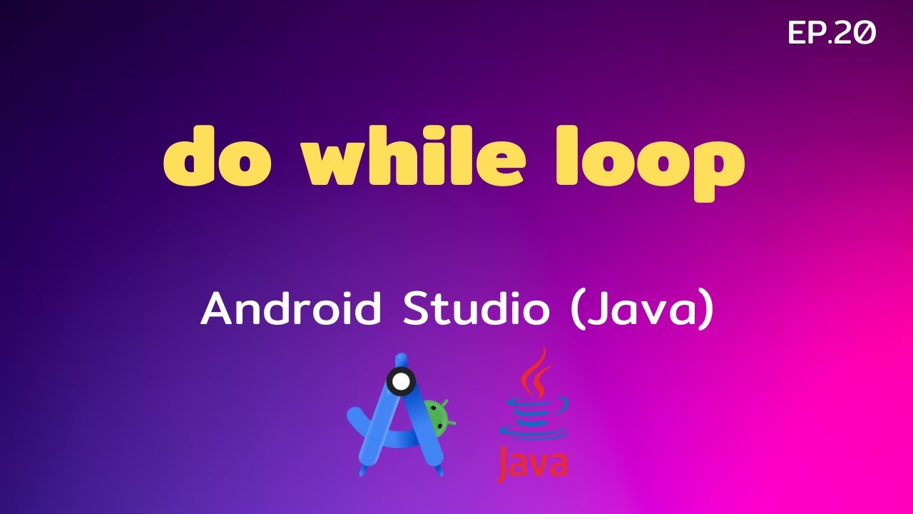 Android Studio Tutorial EP.20 do while loop | [Control C] - YouTube