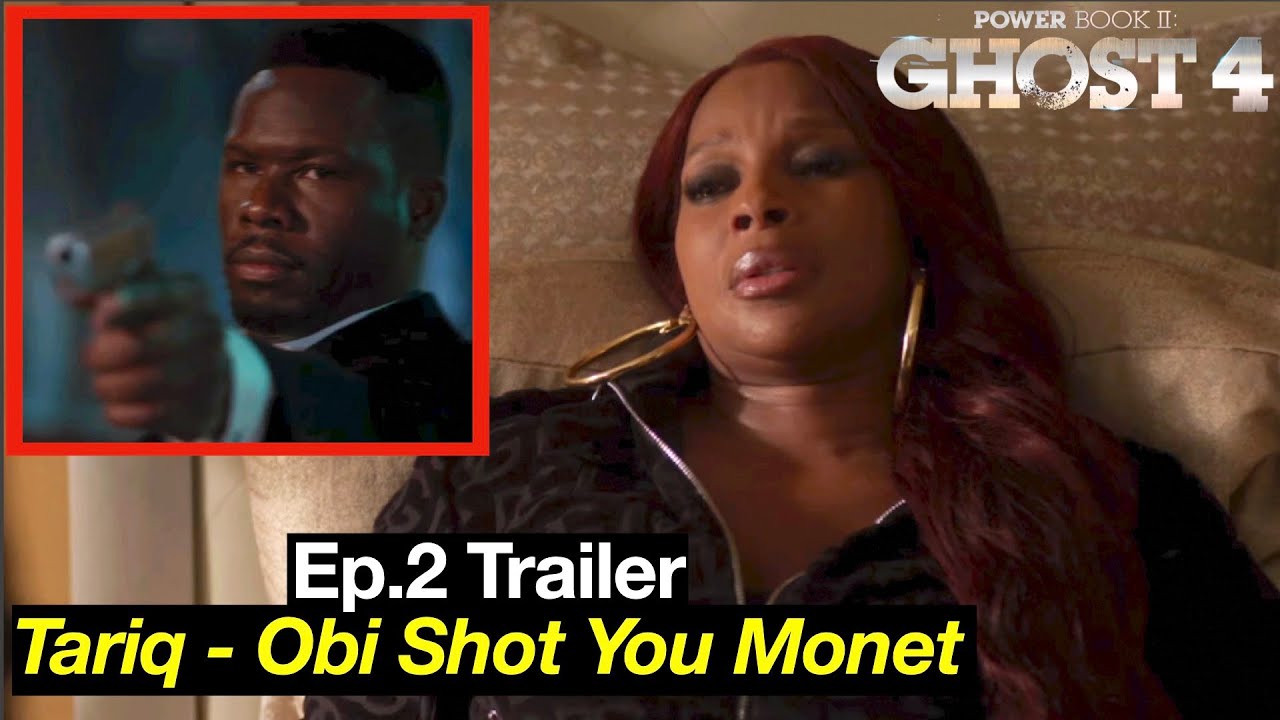 🔥 Power Book 2: Ghost S4E2 Trailer Breakdown! Tariq Told Monet Obi Shot ...