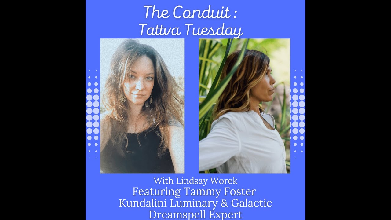 Tattva Tuesday with Tammy Foster, Kundalini Luminary & Galactic ...