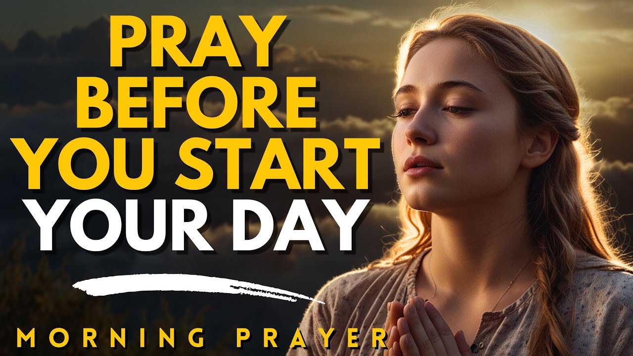 Always Pray First Before You Start Your Day Start Your Day | Prayer For ...