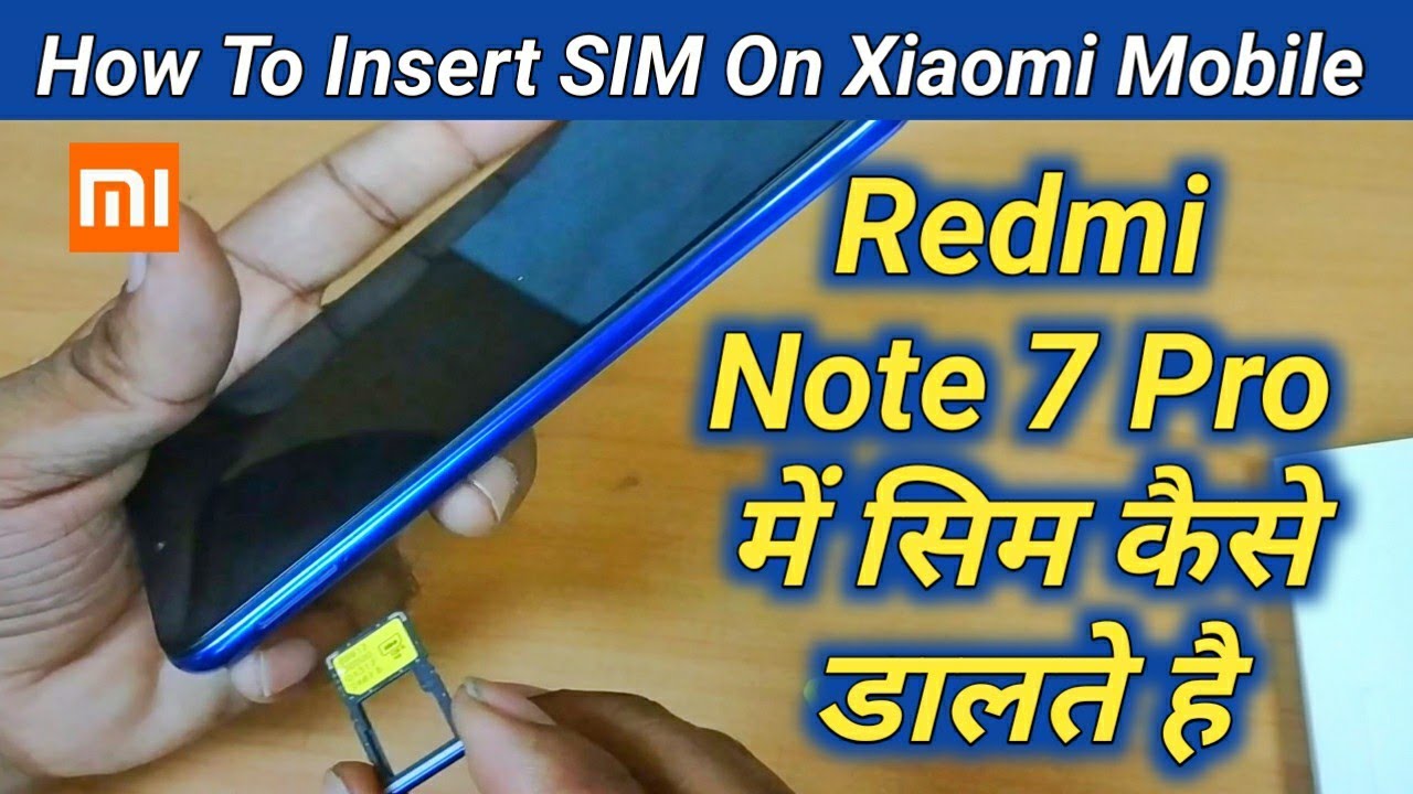How to Insert SIM On Xiaomi Mobile| How to Insert SIM On Redmi Note 7 ...