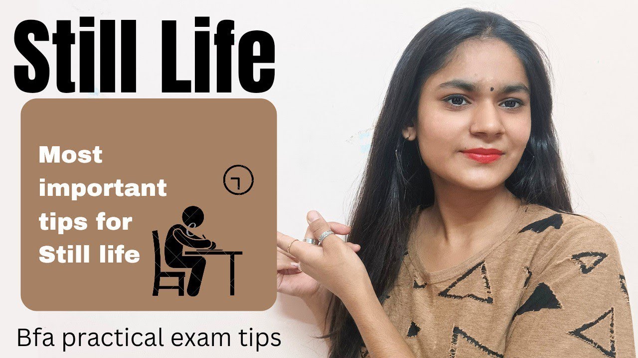 Still Life tips to do best in exam HOW TO GIVE STILL LIFE PRACTICAL BFA ...