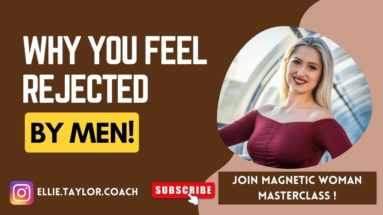 Why you feel rejected by men! - YouTube