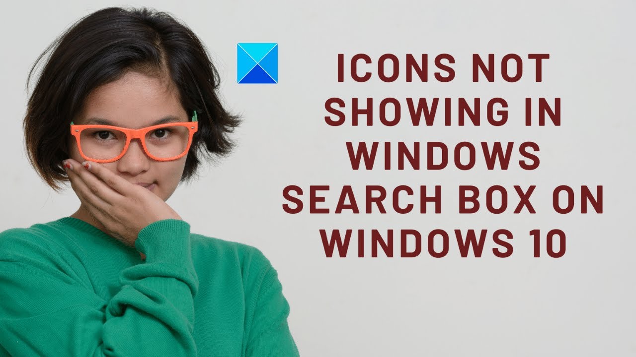 Icons not showing in Windows Search Box on Windows 10 - YouTube