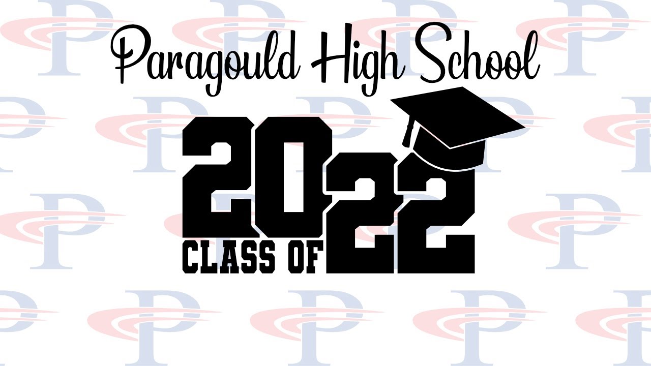 Paragould High School, Class of 2022 Graduation - YouTube