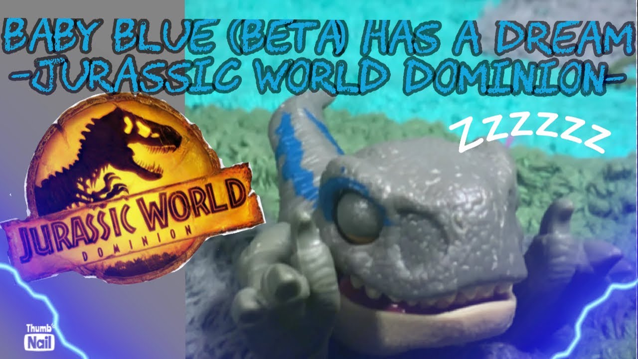Baby Blue (beta) has a dream!!! Jurassic World Dominion battle! - YouTube