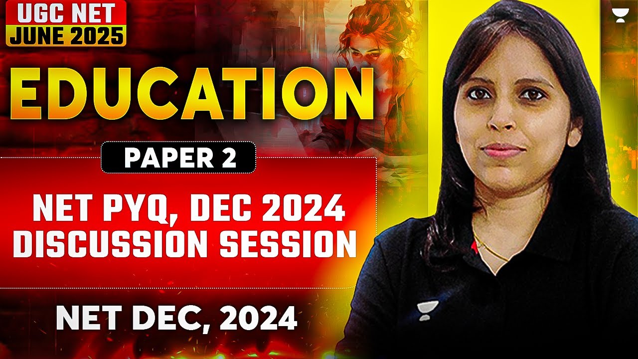 UGC NET June 2025 Education | UGC NET PYQs, Dec 2024 Session | UGC NET 2025 | Anukampa Mam - YouTube