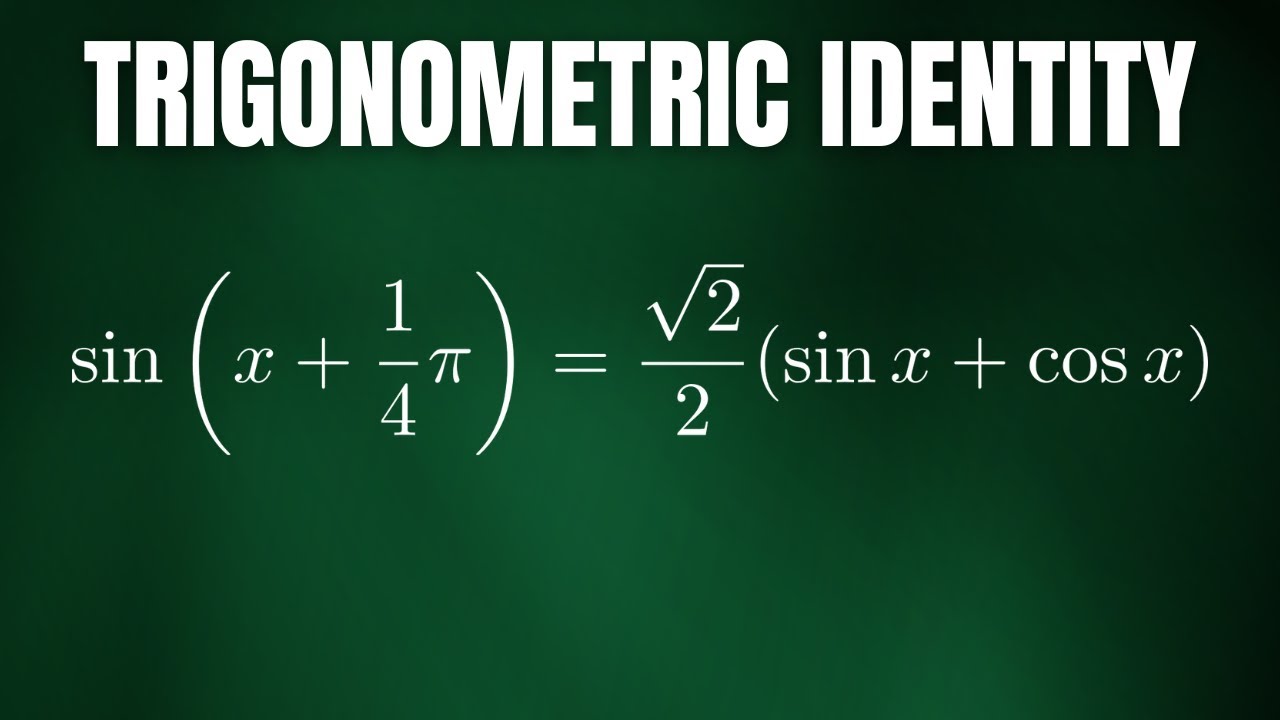 Verify The Trigonometric Identity sin(x + (1/4)pi) = (sqrt(2))/2)(sin(x ...