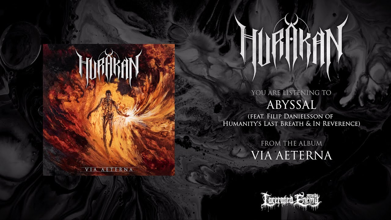 Hurakan - Abyssal (feat. Filip Danielsson of Humanity's Last Breath ...