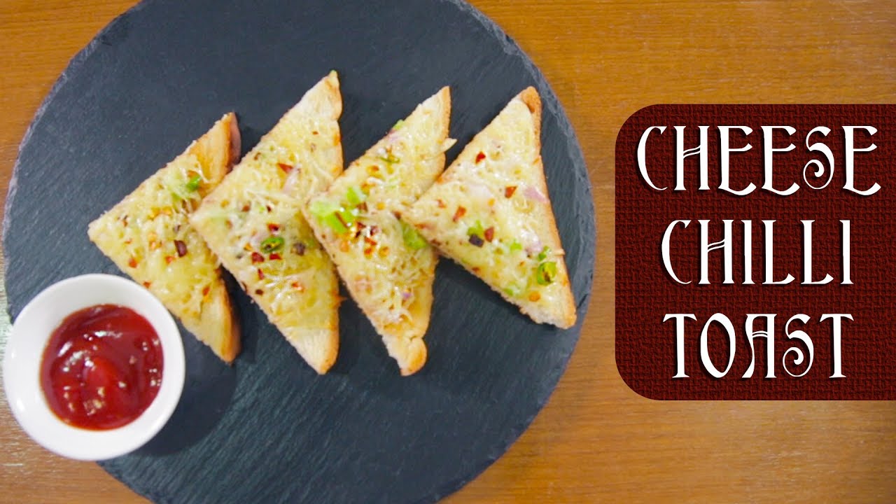 Chilli Cheese Toast Recipe | How to Make Chilli Cheese Toast | Chef ...