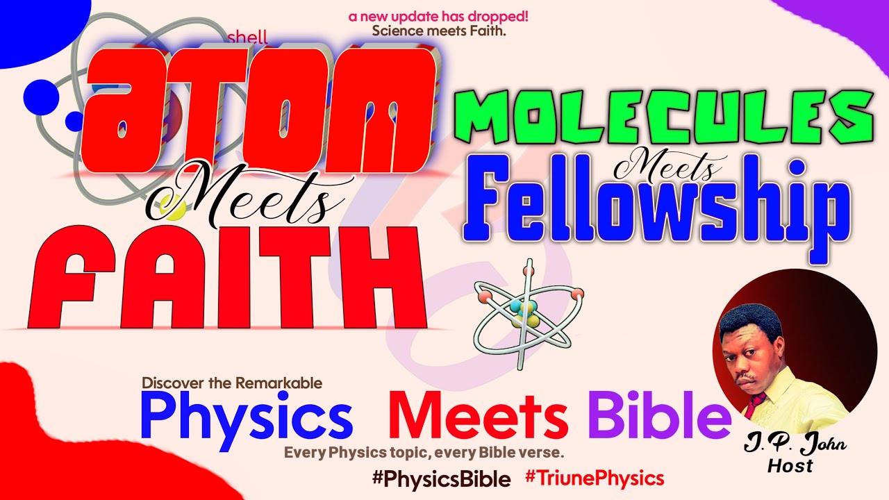 Atom meets Faith - Molecules meets Fellowship || Master The Act of ...