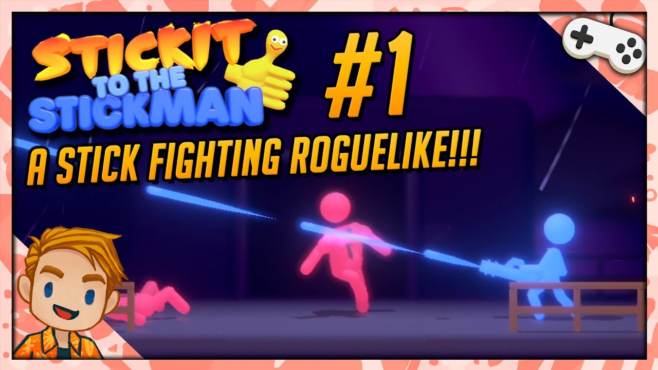 A STICK FIGHTING ROGUELIKE!!! | Let's Play Stick It To The Stick Man ...