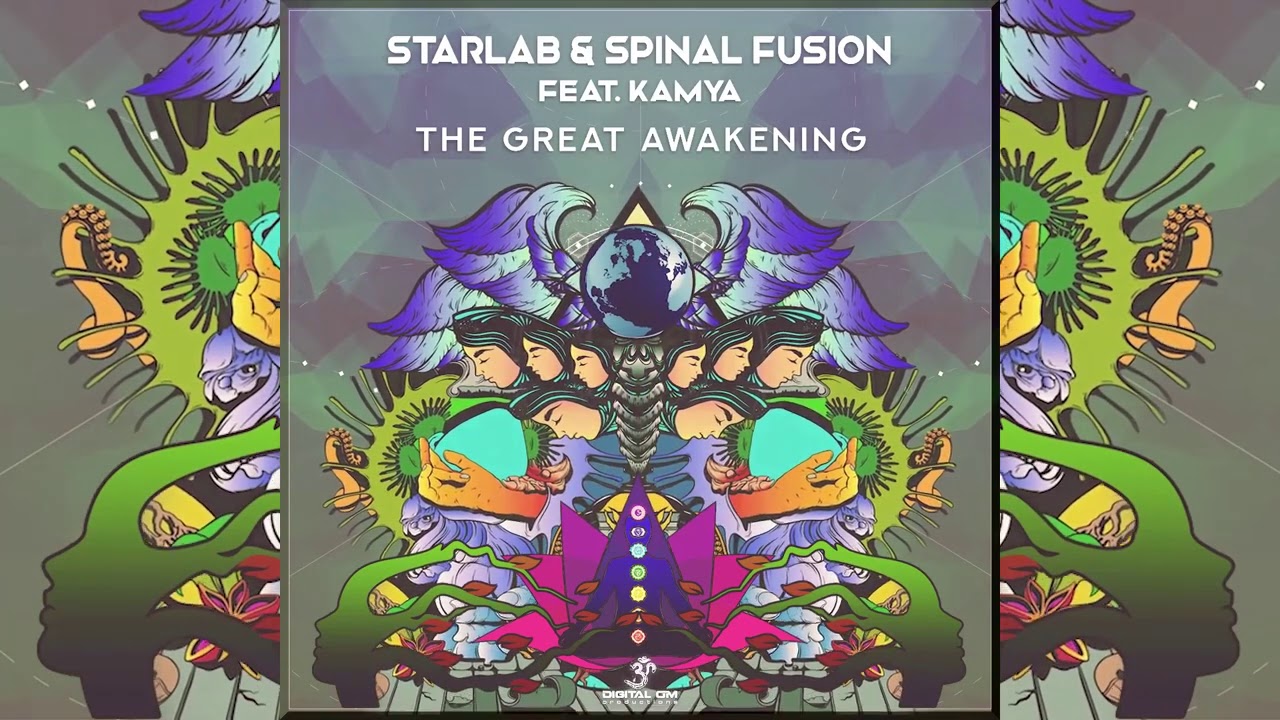 StarLab & Spinal Fusion feat Kamya - The Great Awakening (Original ...