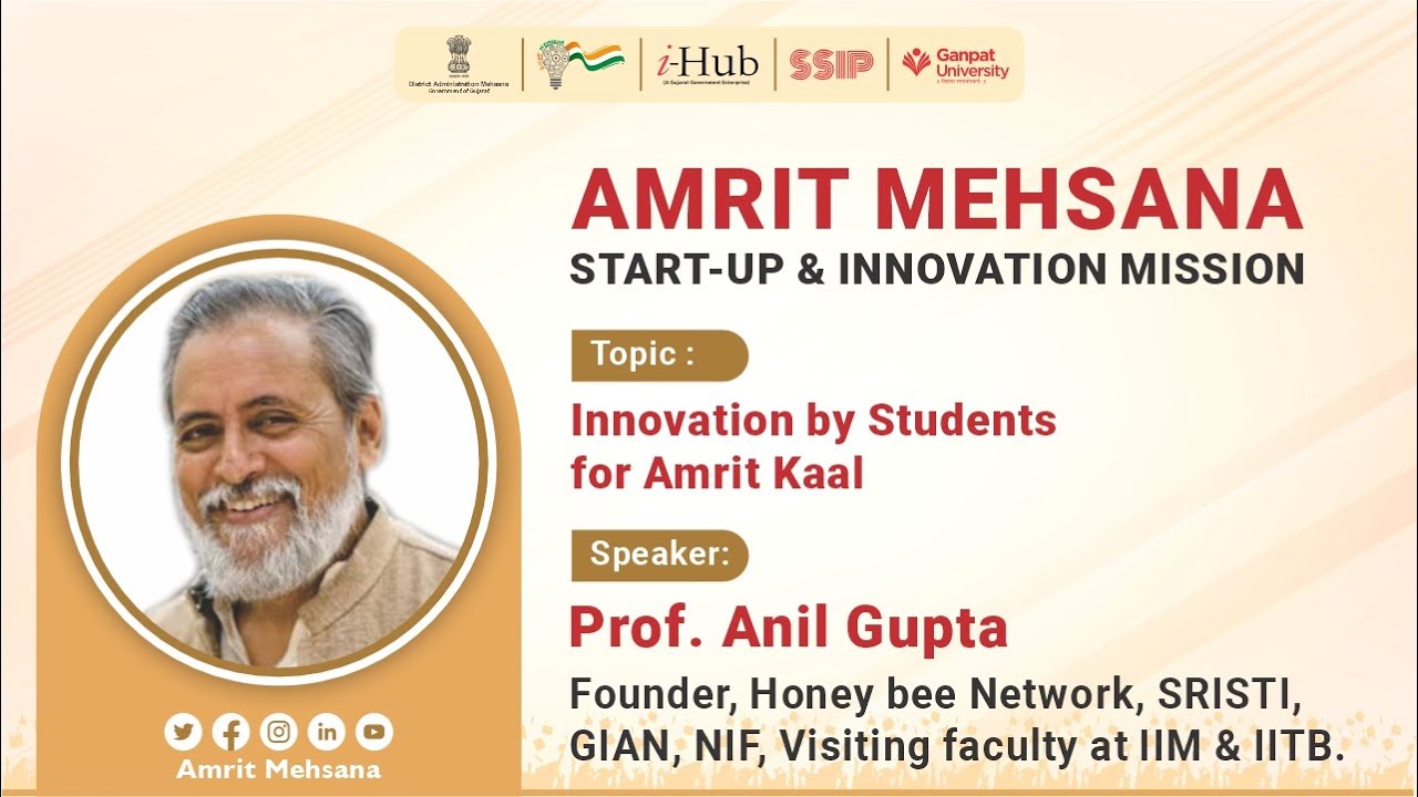 Innovation by Students For Amrit kaal by Prof. Anil Gupta - YouTube