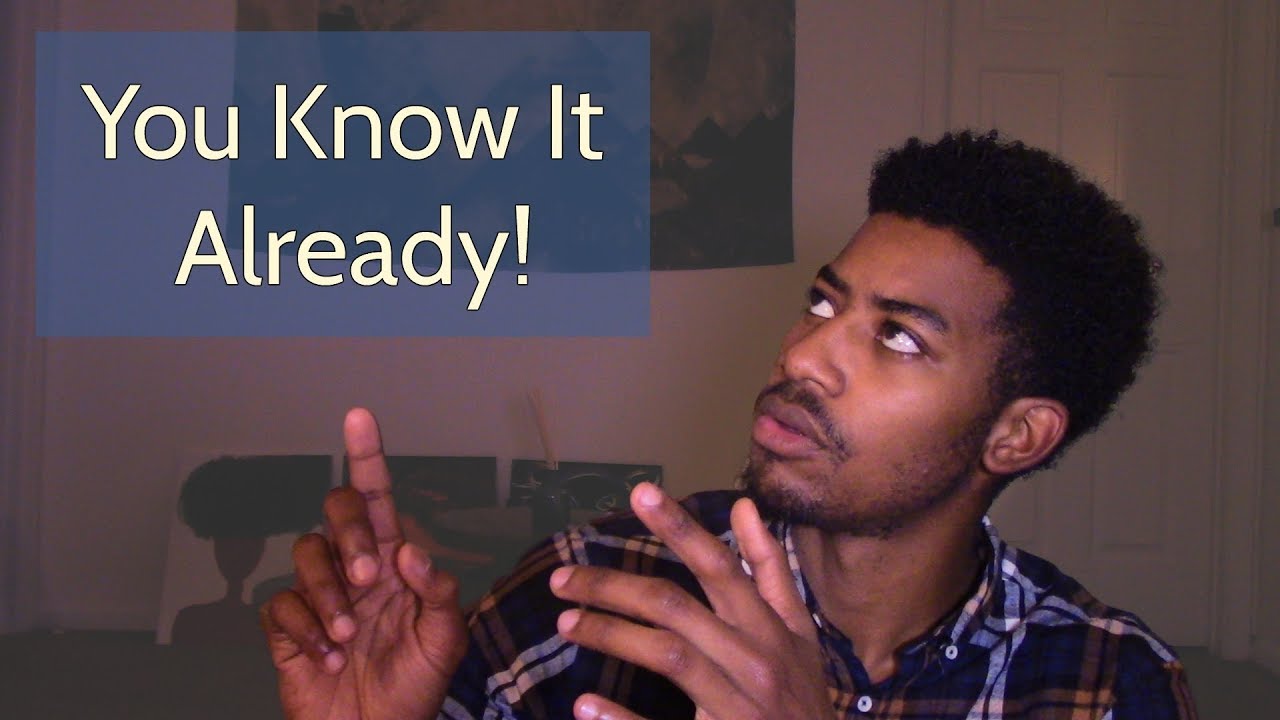 You Know Everything (Now Become It) - YouTube