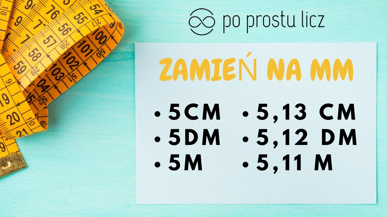 Zamiana Jednostek D ugo ci MM MILIMETRY ZAMIE CM NA MM DM NA MM M
