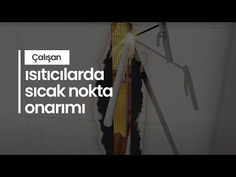 Çalışan ısıtıcılarda sıcak nokta onarımı