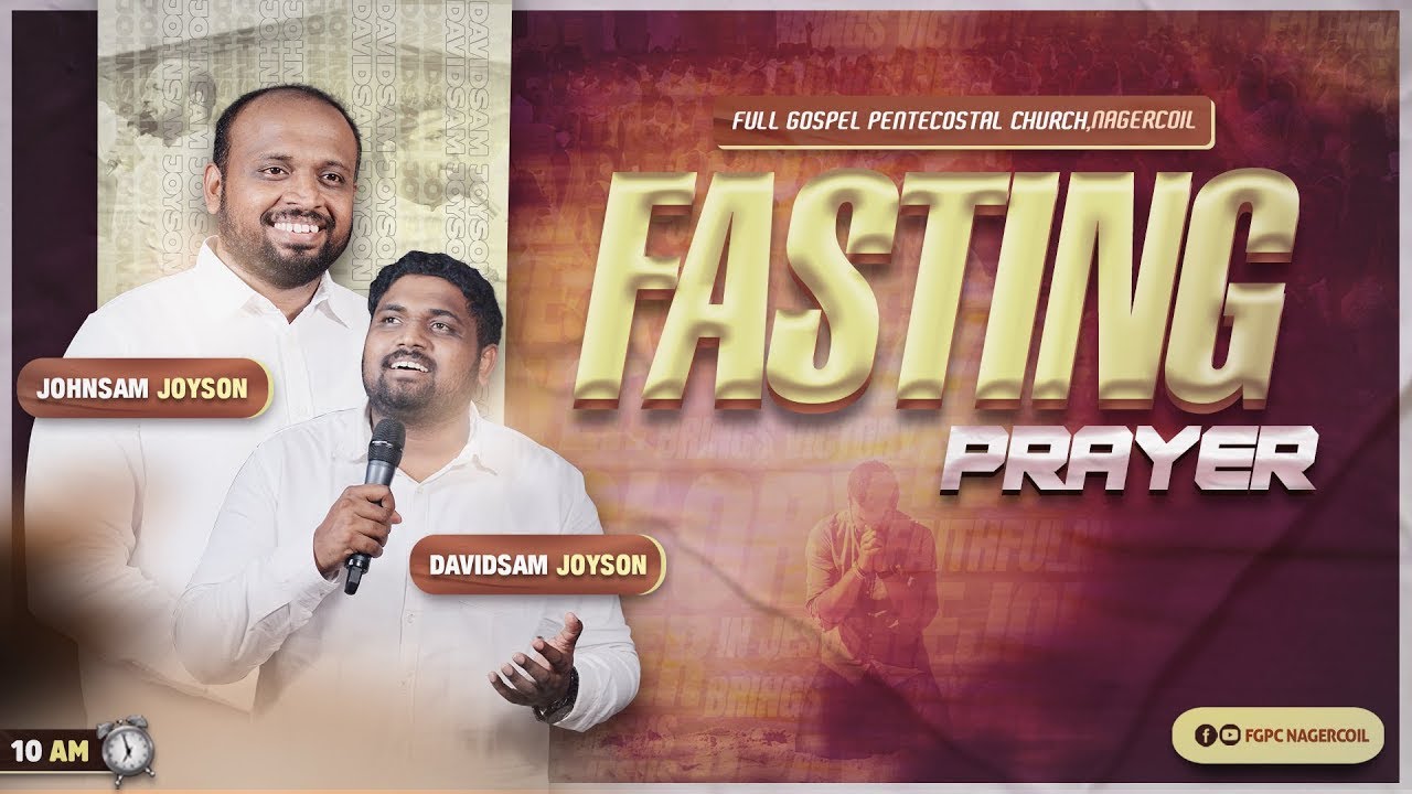 🔴SPECIAL FASTING PRAYER | JOHNSAM JOYSON | DAVIDSAM JOYSON | FGPC NAGERCOIL | RETELECAST - YouTube