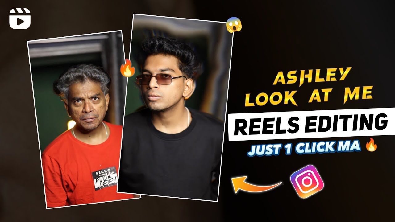 Instagram Ashley Look at me Trending Reel Editing | Ashley Look at me ...