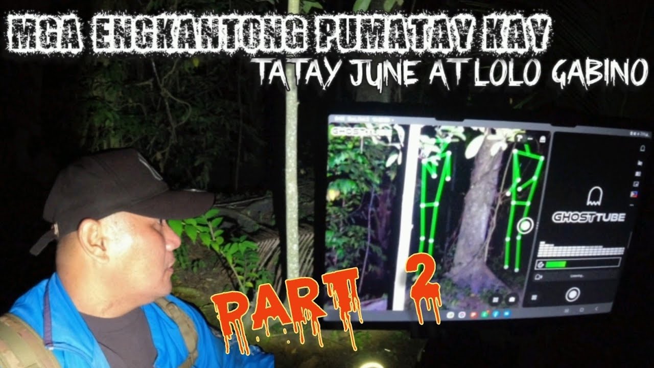 PART 2 - MGA ENGKANTONG PUMATAY KAY TATAY JUNE AT LOLO GABINO | Kuya ...