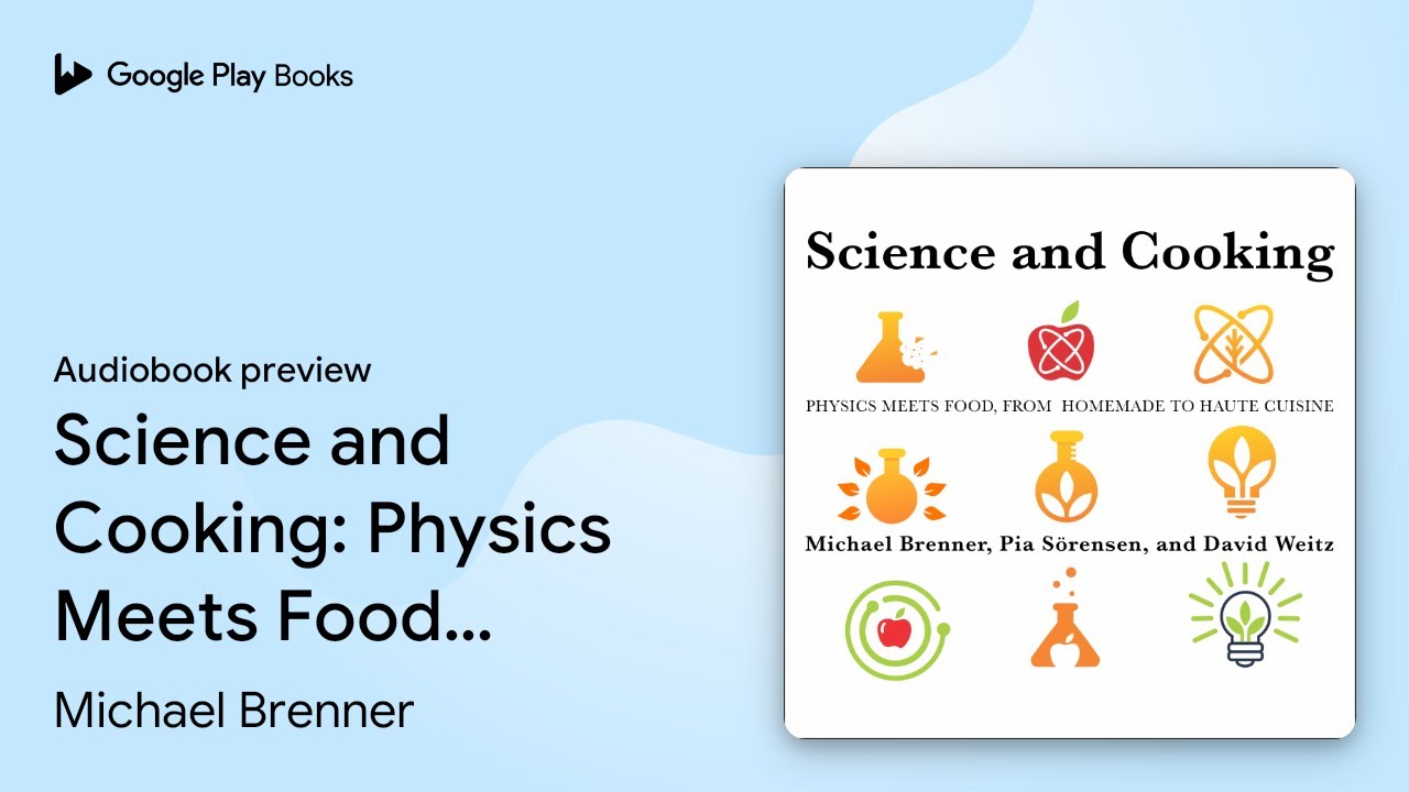 Science and Cooking: Physics Meets Food, From… by Michael Brenner ...