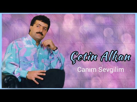 Çetin Alkan - Canım Sevgilim