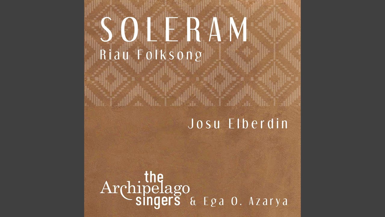 Soleram (Riau Folksong) - YouTube