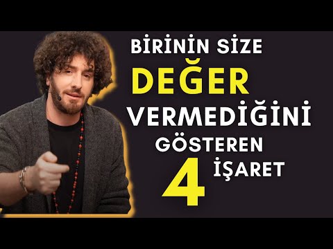 BİR İNSANIN SİZE DEĞER VERİP VERMEDİĞİNİ ANLAMANIN 4 YOLU