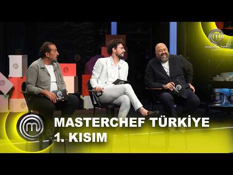 MasterChef Türkiye 2026 1. Kısım | 05.07.2026  @masterchefturkiye​