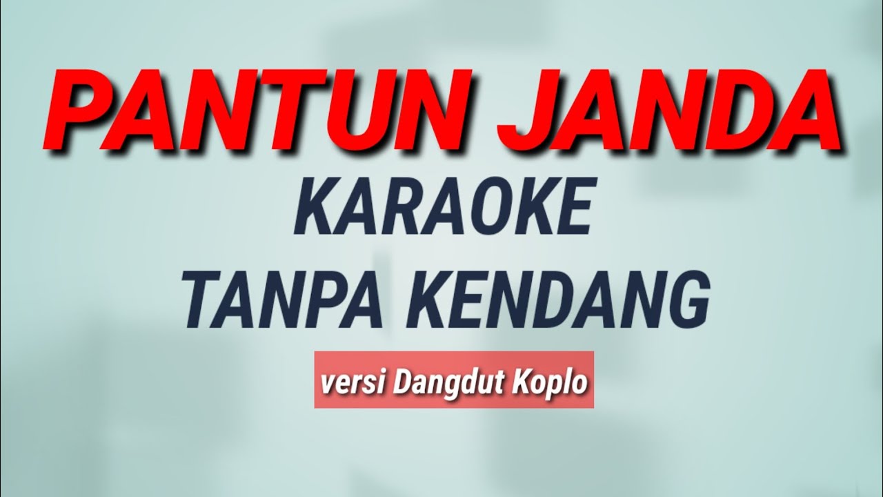 PANTUN JANDA - Karaoke Tanpa Kendang - versi Dangdut Koplo - YouTube