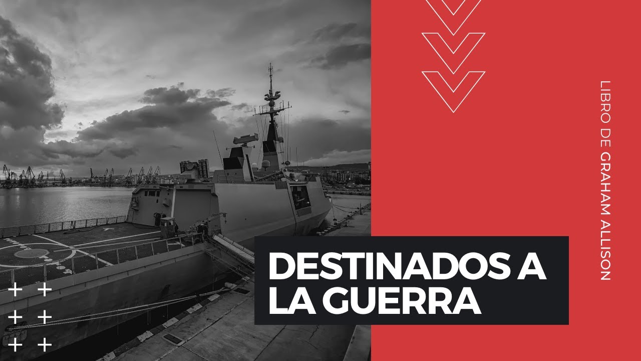 Destinados a la guerra de Graham Allison - YouTube