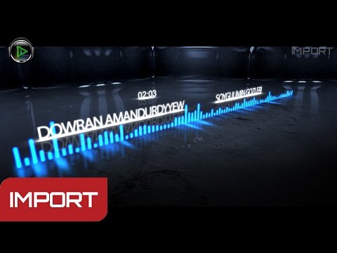 Dowran Amandurdyyew - Soygulimin Gozleri [İmport Studio Official Music]