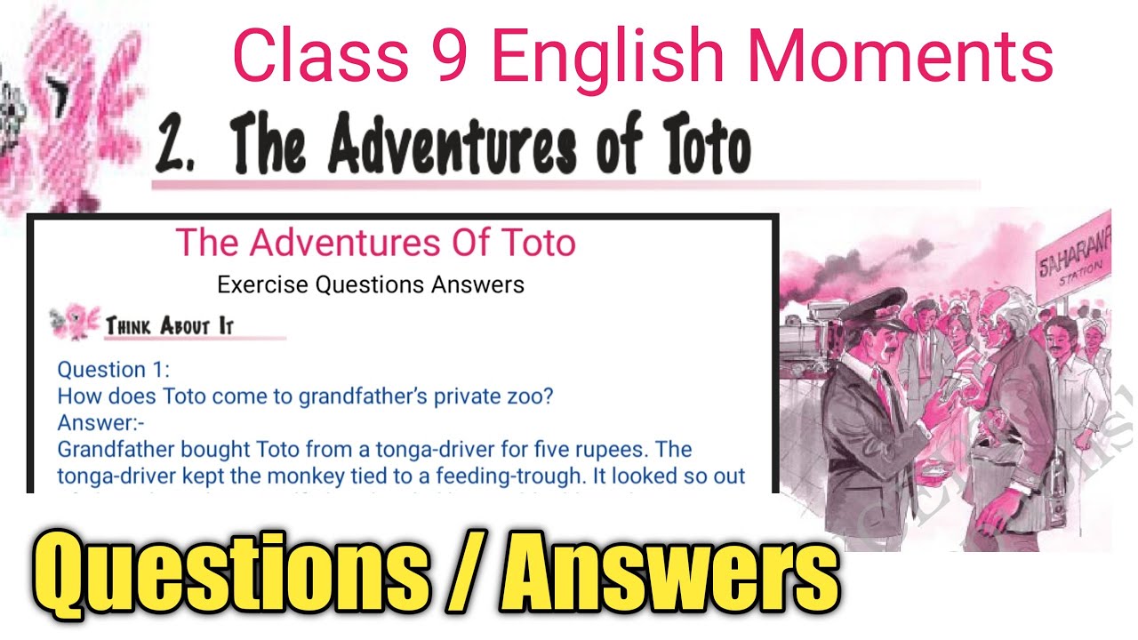 The Adventures Of Toto Question Answer Class 9 English Chapter 2 the-adventures-of-toto-question-answer-class-9-english-chapter-2