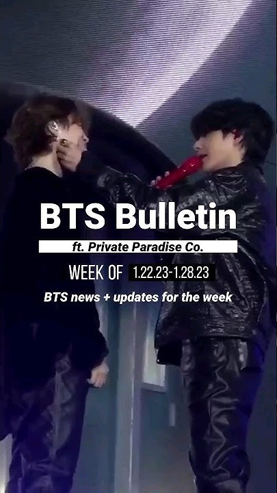 [BTS Bulletin] BTS news + updates for the week of 1.22.23 ft. Private ...