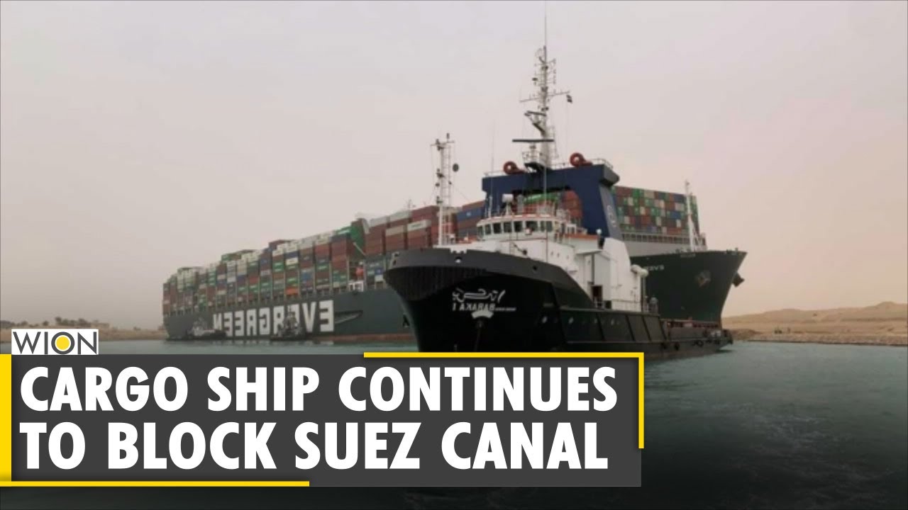 Suez Canal Blocked: Recovery efforts underway to free ship | Oil prices ...