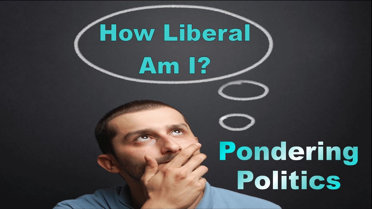 How Liberal Am I? - YouTube