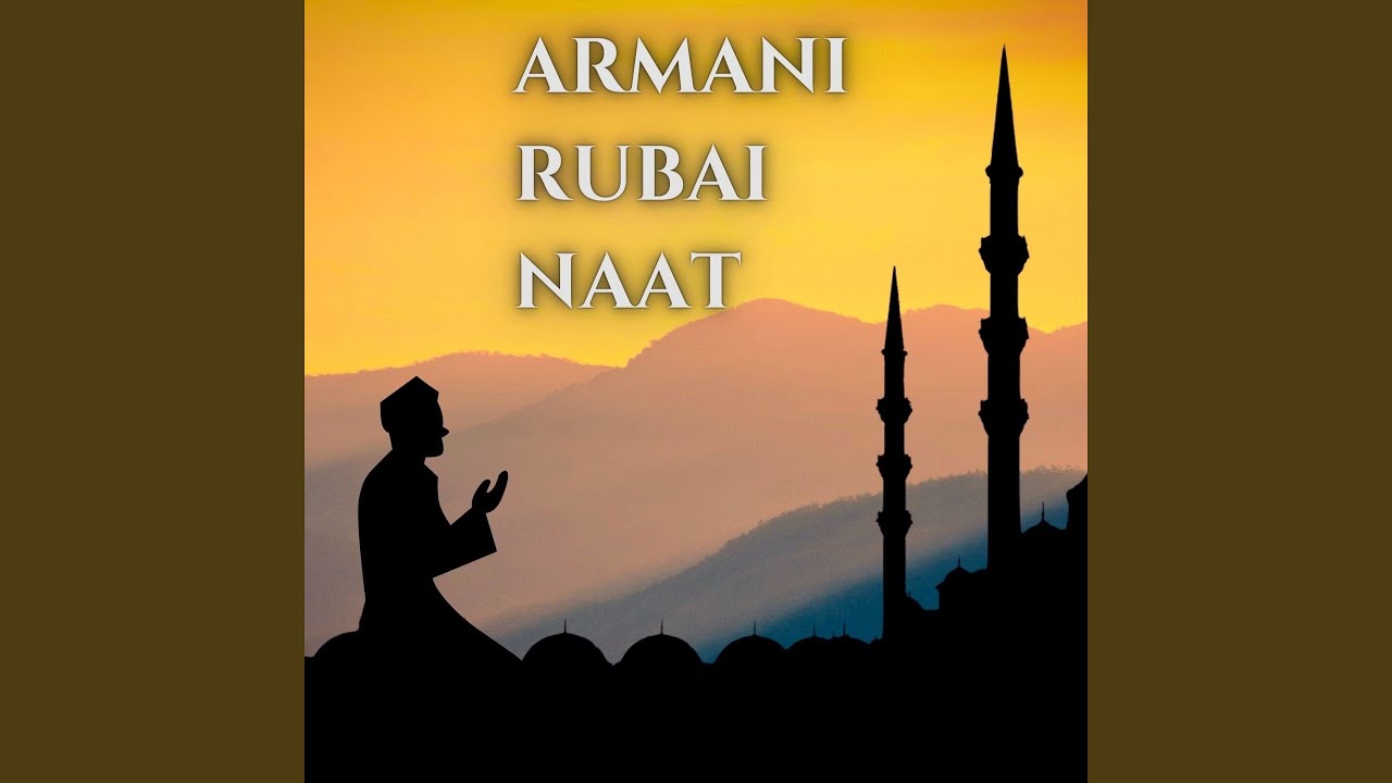 Armani Rubai Naat - YouTube
