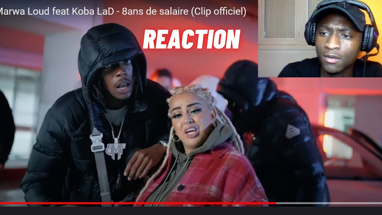 REACTION rap 🇫🇷 | Marwa Loud feat Koba LaD - 8ans de salaire(Clip ...