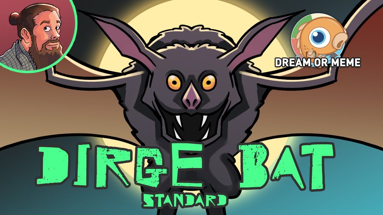 The Most Ambitious Dirge Bat Ever | Meme or Dream? | MTG Standard - YouTube