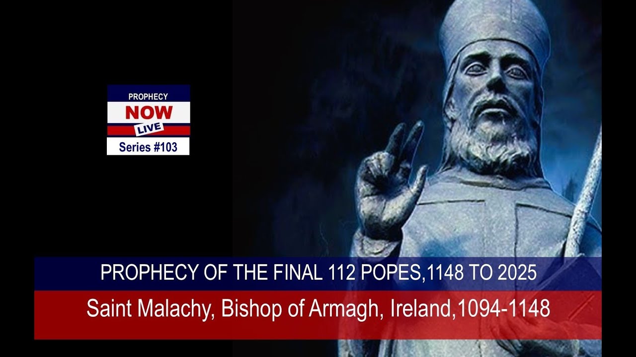 Prophecy of the Final 112 Popes, 1148 to 2025, Saint Malachy, Bishop of ...